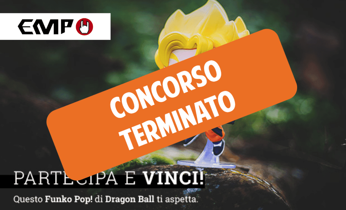 Vinci con EMP un FunkoPop! di Dragon Ball